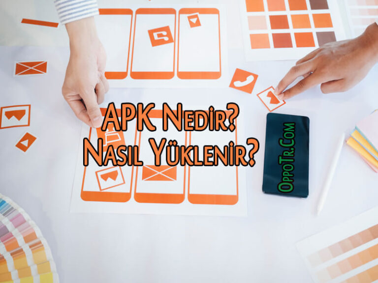 APK Nedir? Nasıl Yüklenir? - Apk Nasıl Kurulur? Oppo Forum