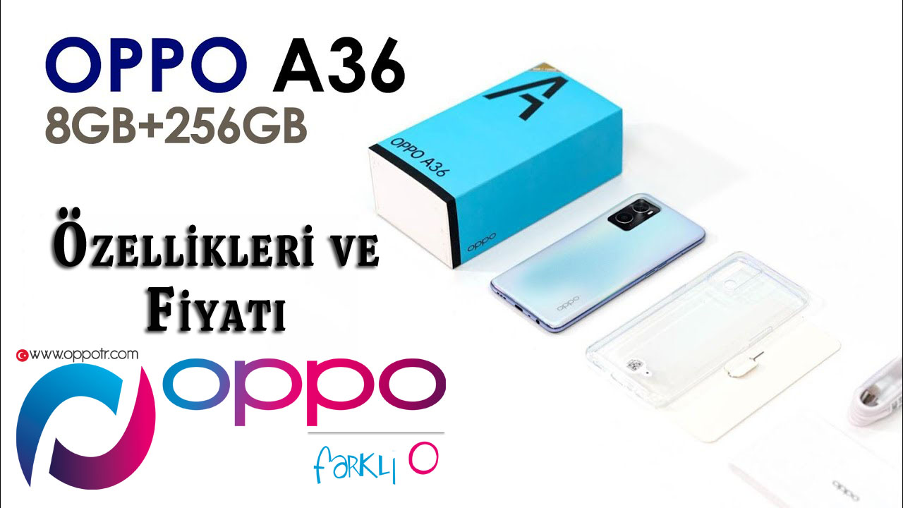 Oppo A36 Özellikleri ve Fiyatı 2022 - Oppo Forum