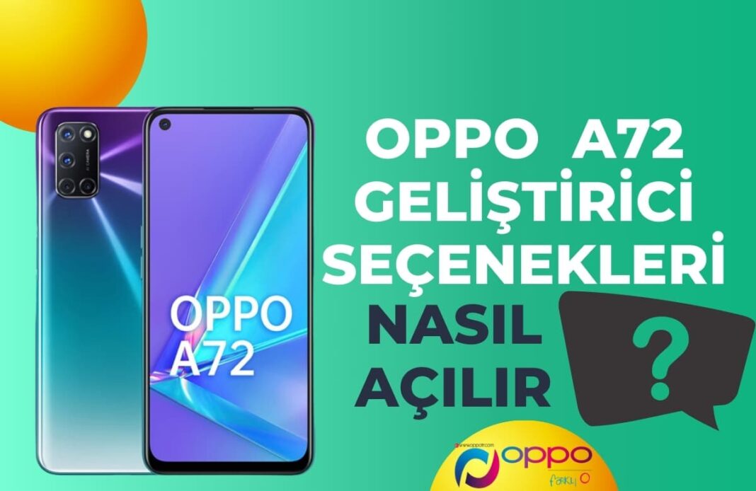 Oppo A72 Geliştirici Seçenekleri - Oppo Forum