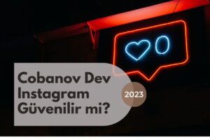 Cobanov Dev İnstagram Güvenilir mi? - Oppo Forum