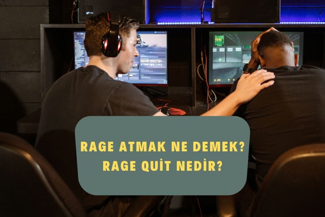 Rage Atmak Ne Demek? Rage Quit Nedir? - Oppo Forum