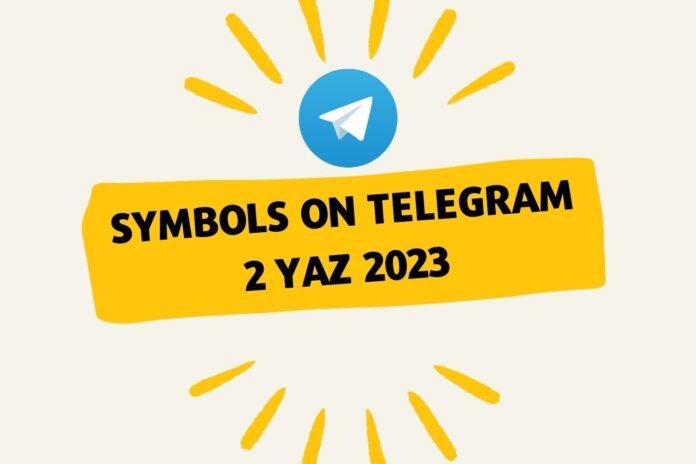 Symbols on Telegram 2 Yaz 2023 - Oppo Forum