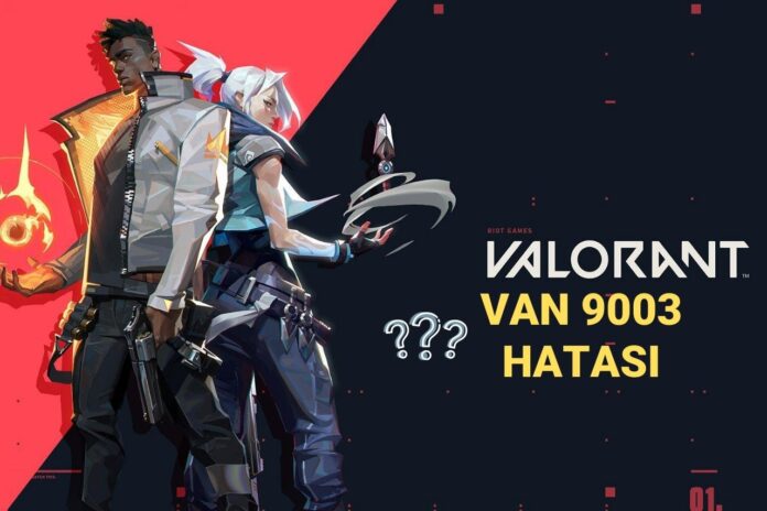 Valorant Van 9003 Hatası Nedir? - Oppo Forum