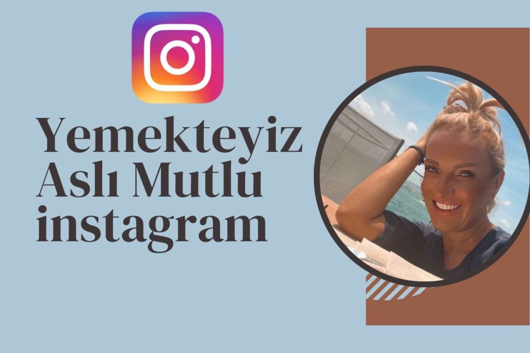 Yemekteyiz Aslı Mutlu instagram Hesabı Var Mı? - Oppo Forum