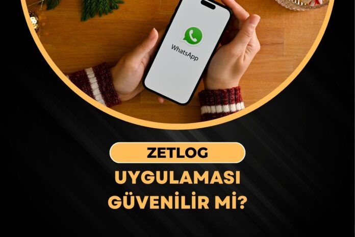 Zetlog Uygulaması Güvenilir mi? WhatsApp Takip Programı