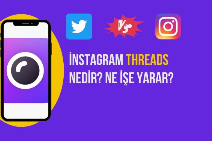 instagram Threads Nedir? Ne İşe Yarar? Twitter Rakibi