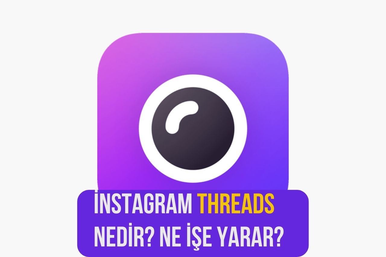 instagram Threads Nedir? Ne İşe Yarar? Twitter Rakibi