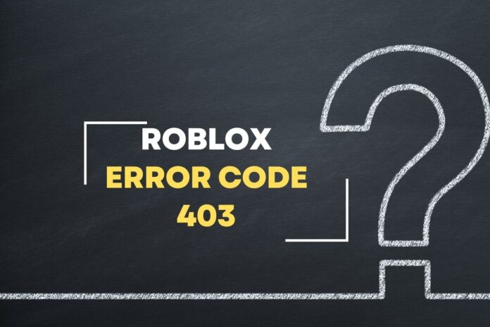 Roblox Error Code 403 "2023 Çözümü" - Oppo Forum