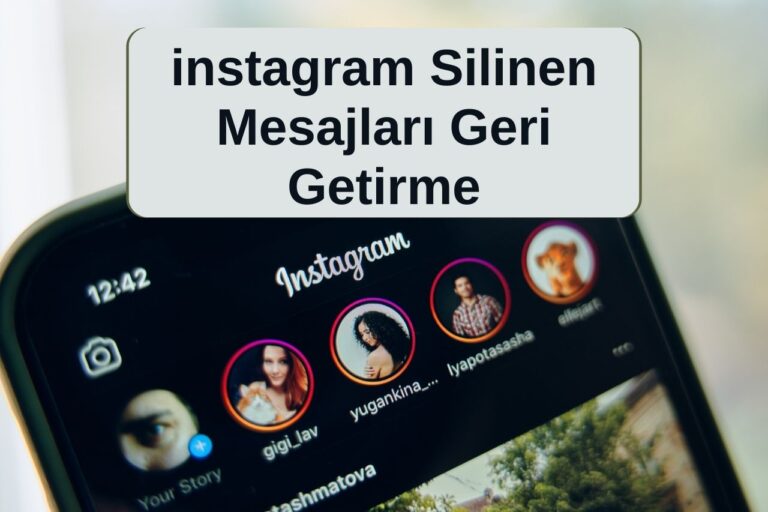 instagram Silinen Mesajları Geri Getirme 2023 - Oppo Forum