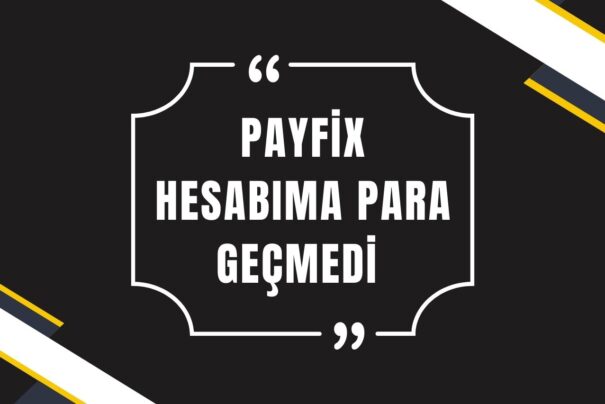 PayFix Hesabıma Para Geçmedi Neden? 2023 - Oppo Forum