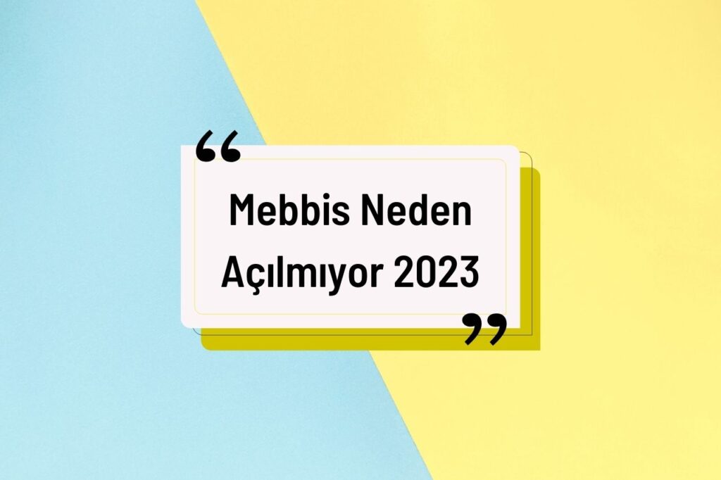 Mebbis Neden Açılmıyor 2023 - Oppo Forum