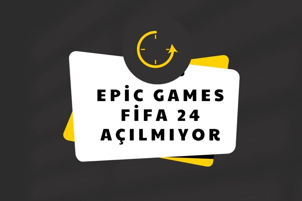 Epic Games Fifa 24 Açılmıyor - Oppo Forum
