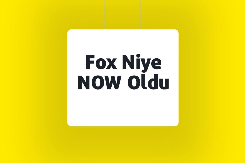 Fox Niye NOW Oldu 2024 Now Tv Kimin? - Oppo Forum