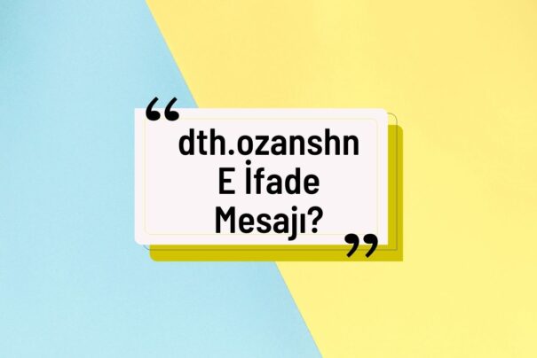 dth.ozanshn E İfade Mesajı? Dikkat Dolandırıcılık! 2024